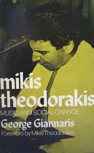 Mikis Theodorakis: Music and Social Change: Giannaris, George ...