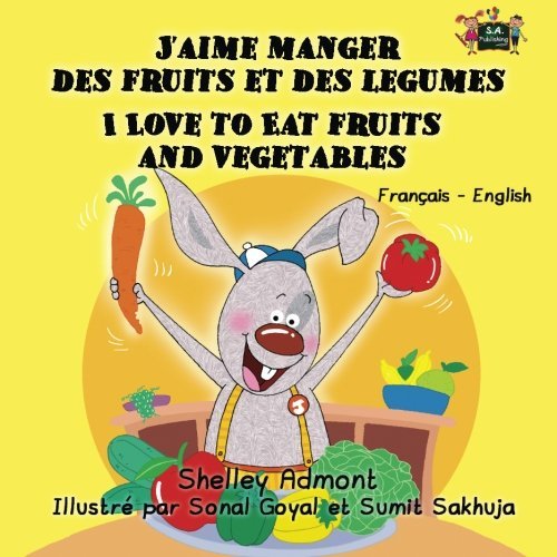 J'aime manger des fruits et des legumes I Love to Eat fruits and ...