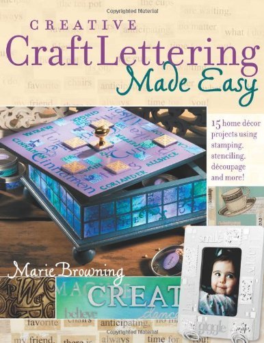 Creative Craft Lettering Made Easy: Browning, Marie: 9781581806472 ...