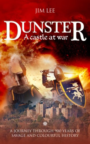 Dunster - A castle at war eBook : Lee, Jim: Amazon.co.uk: Kindle Store