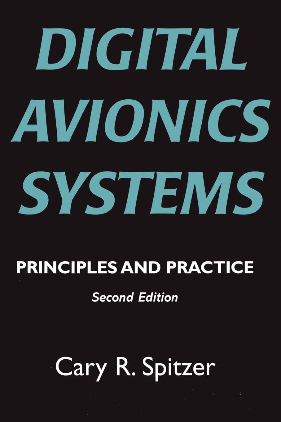 Digital Avionics Systems : Principles and Practice: Spitzer, Cary R ...