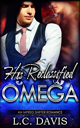 His Reclassified Omega: An MM Shifter Mpreg Romance (The Mountain Shifters Book 12) - Kindle ...