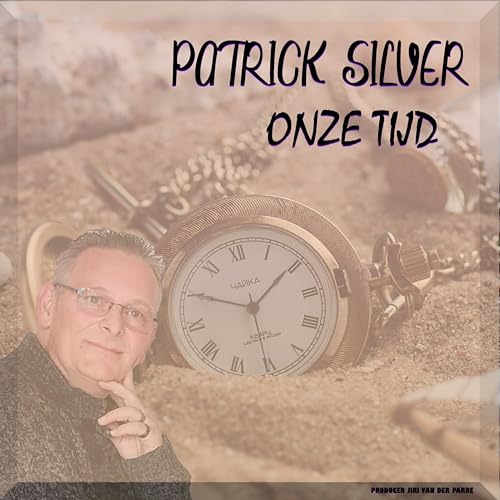 Amazon MusicでPatrick SilverのOnze Tijdを再生する