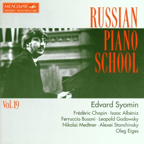 Godowsky, Chopin, Stanchinsky, Medtner, Eiges, Albeniz, Busoni, Edvard ...