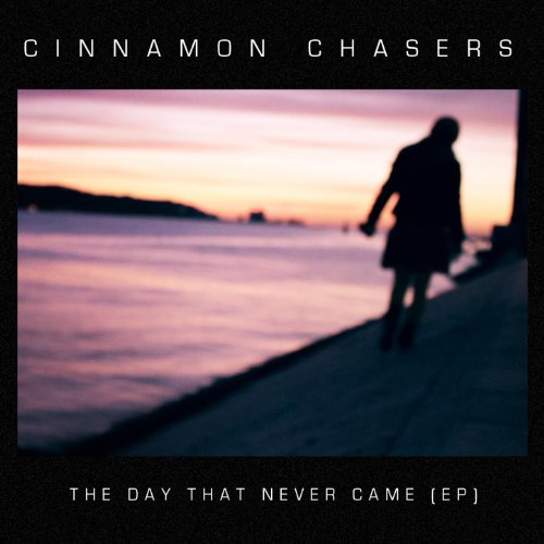 Play The Day That Never Came Ep by Cinnamon Chasers on Amazon Music