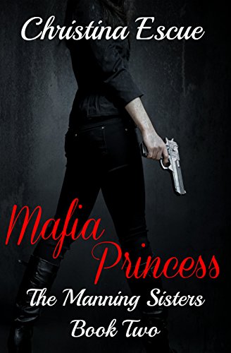 Mafia Princess (The Manning Sisters Book 2) (English Edition) eBook ...