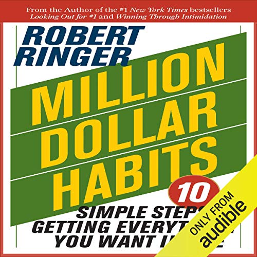 Million Dollar Habits: 10 Simple Steps to Getting Everything You Want ...