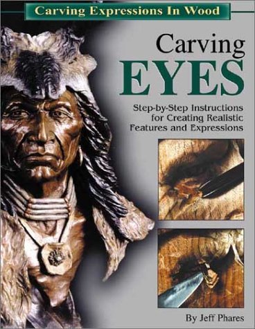 Carving Eyes: Step-by-step Instructions for Creating Realistic Features ...