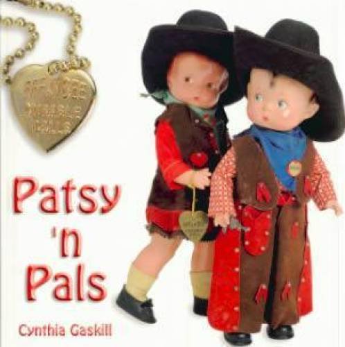 Patsy 'n Pals: Effanbee Durable Dolls: Cynthia Gaskill: 9780912823942 ...