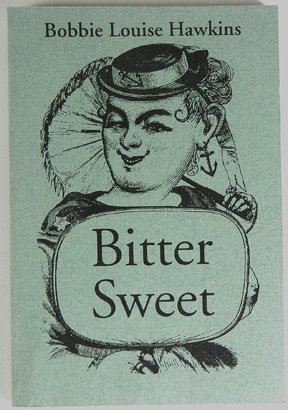Bitter Sweet: Hawkins, Bobbie Louise: 9781887625012: Amazon.com: Books