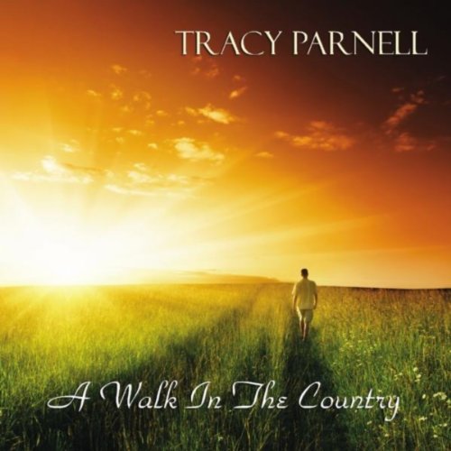 A Walk In The Country von Tracy Parnell bei Amazon Music - Amazon.de