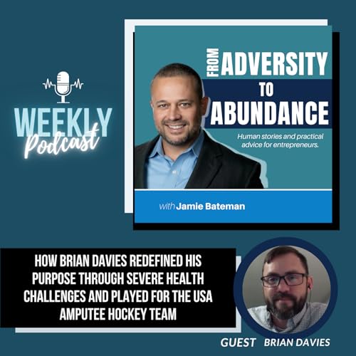 How Brian Davies Redefined His Purpose through Severe Health Challenges ...