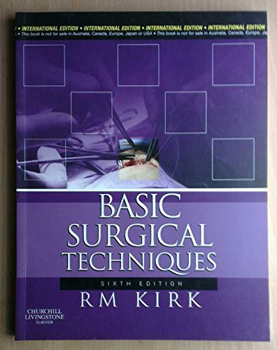 Basic Surgical Techniques by RM Kirk, 6th edition [Paperback] : Amazon.in: Books