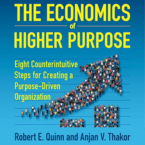 Amazon.com: The Economics of Higher Purpose: Eight Counterintuitive ...