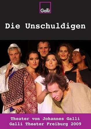 Die Unschuldigen: Theater von Johannes Galli : Galli Verlag e.V ...