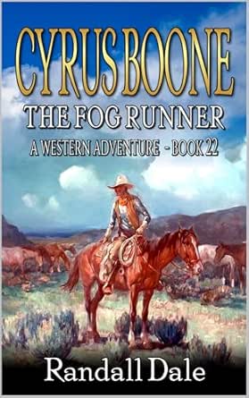 Cyrus Boone: The Fog Runner: A Western Adventure (A Reno Gates Western ...