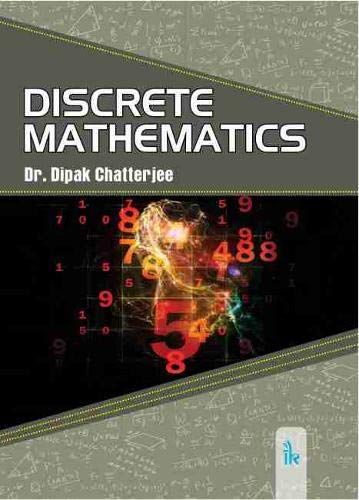 Discrete Mathematics: Dipak Chatterjee: 9789386768919: Amazon.com: Books