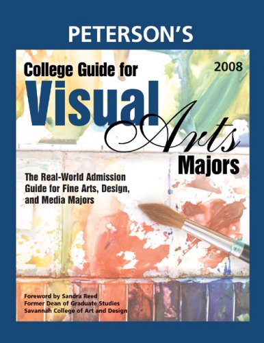 Peterson's College Guide for Visual Arts Majors 2008: Peterson's ...