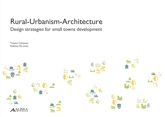 Rural-urbanism-architecture. Design strategies for small towns ...