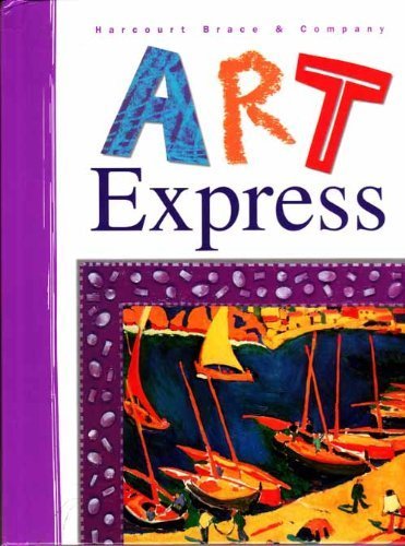 Art Express Grade 4: Harcourt School Publishers Art Express (Art ...
