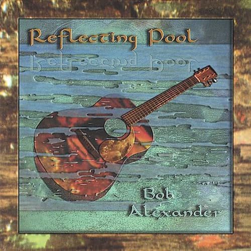 Bob Alexander - Reflecting Pool - Amazon.com Music