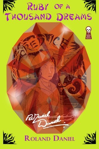 Ruby of a Thousand Dreams: Daniel, Roland, O'Keefe, Gavin L., O'Keefe ...