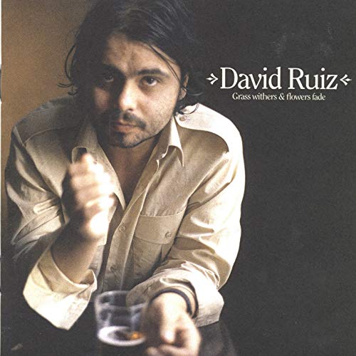 Amazon.com: Grass Withers & Flowers Fade : David Ruiz: Digital Music