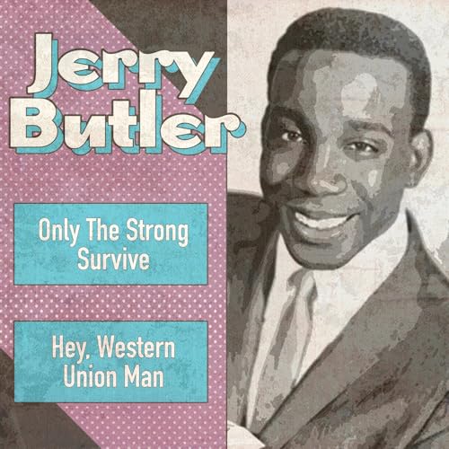 Only the Strong Survive / Hey, Western Union Man (Rerecorded Version ...