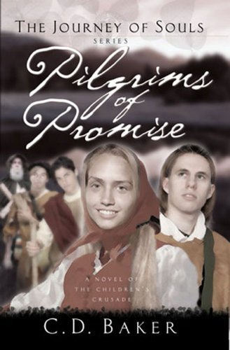 Pilgrims of Promise (Journey of Souls, No. 3): Baker, C.D ...