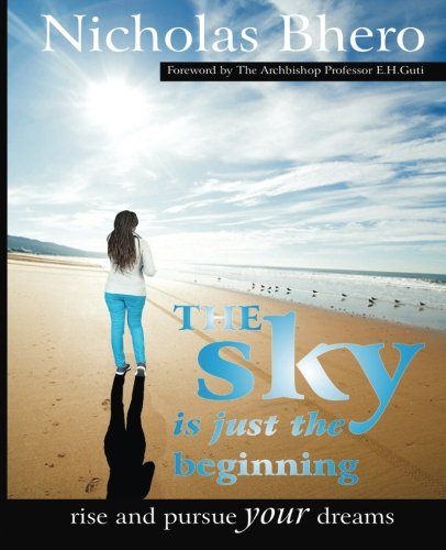 Amazon.com: The Sky is just the beginning: 9780797450202: Bhero ...
