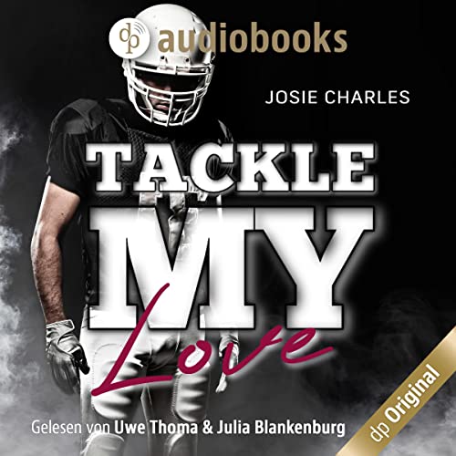Tackle my Love: Florida Football Love 2 (Hörbuch-Download): Josie ...