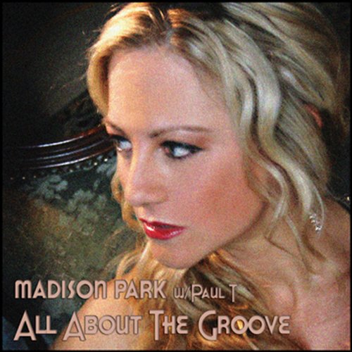 Amazon.com: All About the Groove - EP : Madison Park: Digital Music