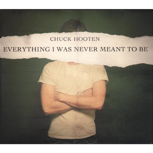 Amazon.com: Everything I Was Never Meant To Be : Chuck Hooten: Digital ...