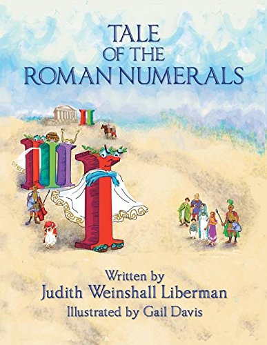 Tale of the Roman Numerals: Judith Weinshall Liberman: 9781457550157 ...