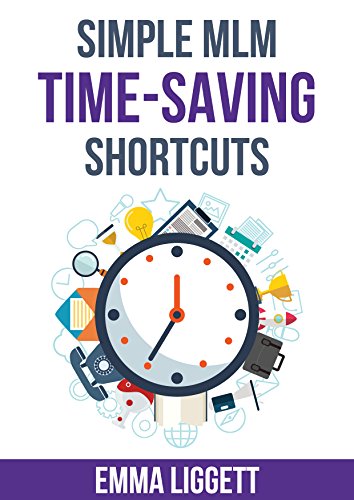 Simple MLM Time-Saving Shortcuts eBook : Liggett, Emma: Amazon.in: Books