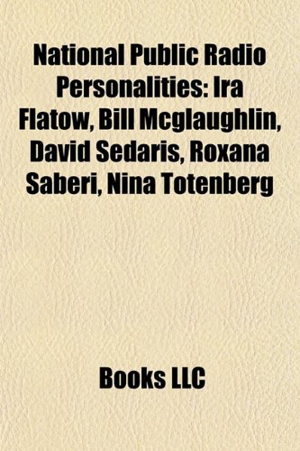 National Public Radio personalities: Ira Flatow, Tavis Smiley, Bill ...