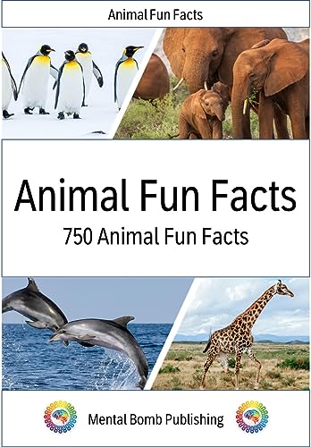 Animal Fun Facts: Over 750 Fun Facts about Animals Guaranteed to Blow ...