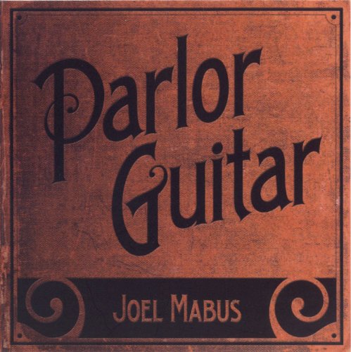 Joel Mabus - Parlor Guitar - Amazon.com Music