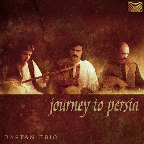 Amazon.com: Dastan Trio: Journey To Persia : Dastan Trio: Digital Music