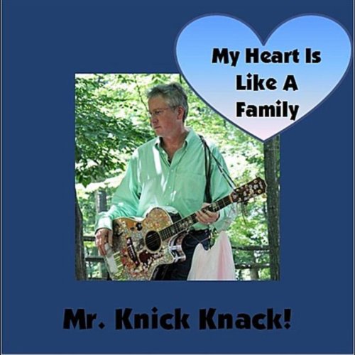 Play My Heart Is Like a Family by Mr. Knick Knack! on Amazon Music