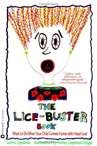 The Lice-Buster Book: What to Do When Your Child Comes Home with Head ...
