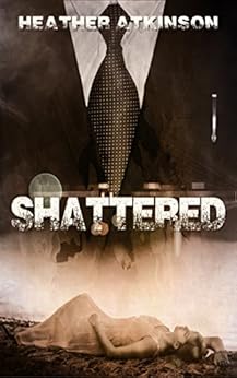 Shattered (Dividing Line #5) (Dividing Line Series) eBook : Atkinson, Heather: Amazon.in: Kindle ...