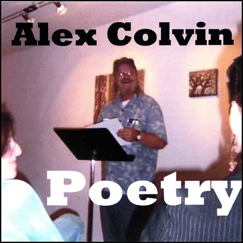 Play Alex Colvin Poetry by Alex Colvin on Amazon Music