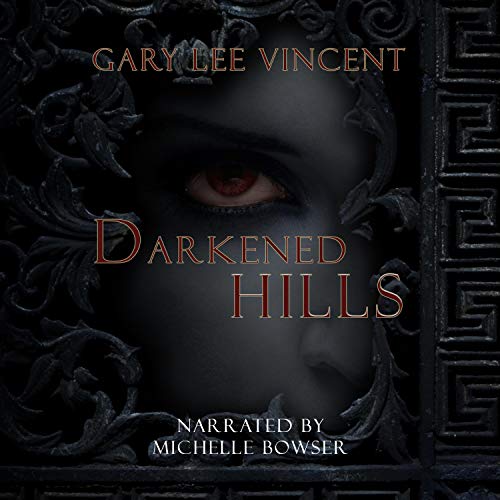 Darkened Hills: Darkened: The West Virginia Vampire Series, Book 1 ...