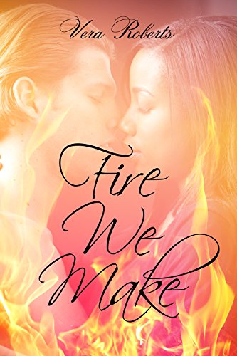 Fire We Make (Jackson and Liane Book 1) - Kindle edition by Roberts ...