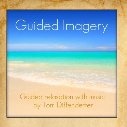 Tom Diffenderfer - Guided Imagery - Amazon.com Music