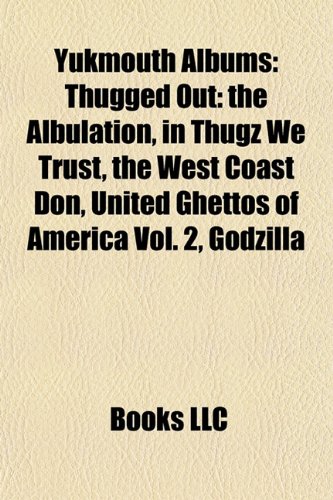 Yukmouth Albums: Thugged Out: the Albula : LLC, Books: Amazon.fr: Livres
