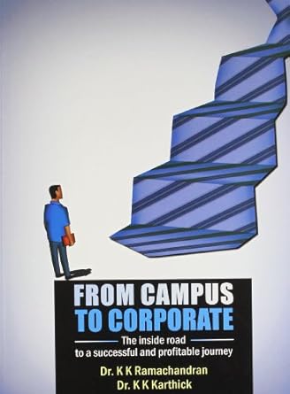 Buy From Campus To Corporate: The Inside Road To Successful And ...