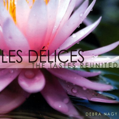 Amazon.co.jp: The Tastes Reunited : Les Délices & Debra Nagy: デジタルミュージック