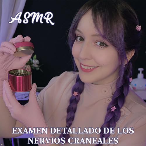 Spiele Asmr Examen Detallado de los Nervios Craneales von ASMR con Noa auf Amazon Music ab